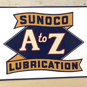 Sunoco A to Z Lubrication Sign
