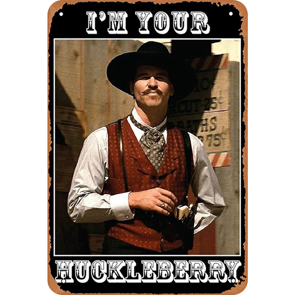 Im Your Huckleberry Doc Holliday Tombstone West Cowboy - Metal Tin ...