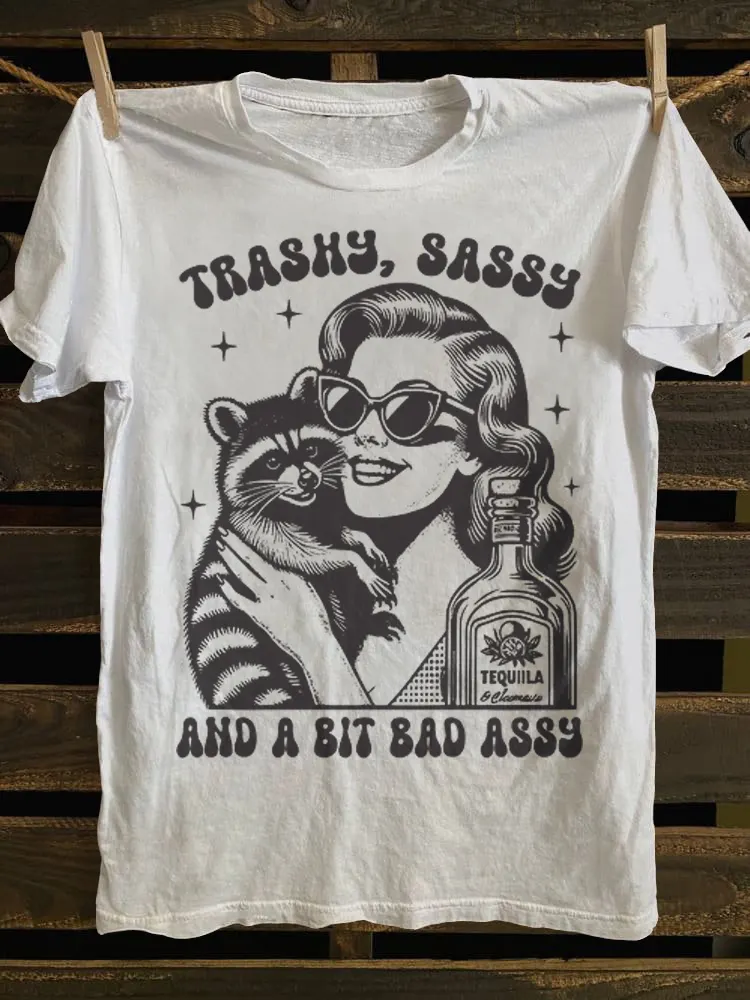 Trashy Sassy And A Bit Bad Assy T Shirt 5478