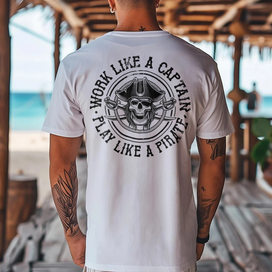 Work Like A Captain Play Like A Pirate T-shirt