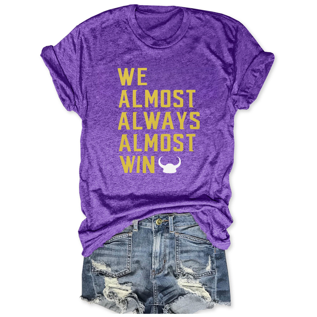 We Almost Always Almost Win Vikings Tee