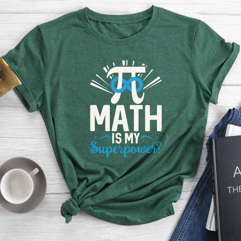 Math is my Superpower Round Neck T-shirt