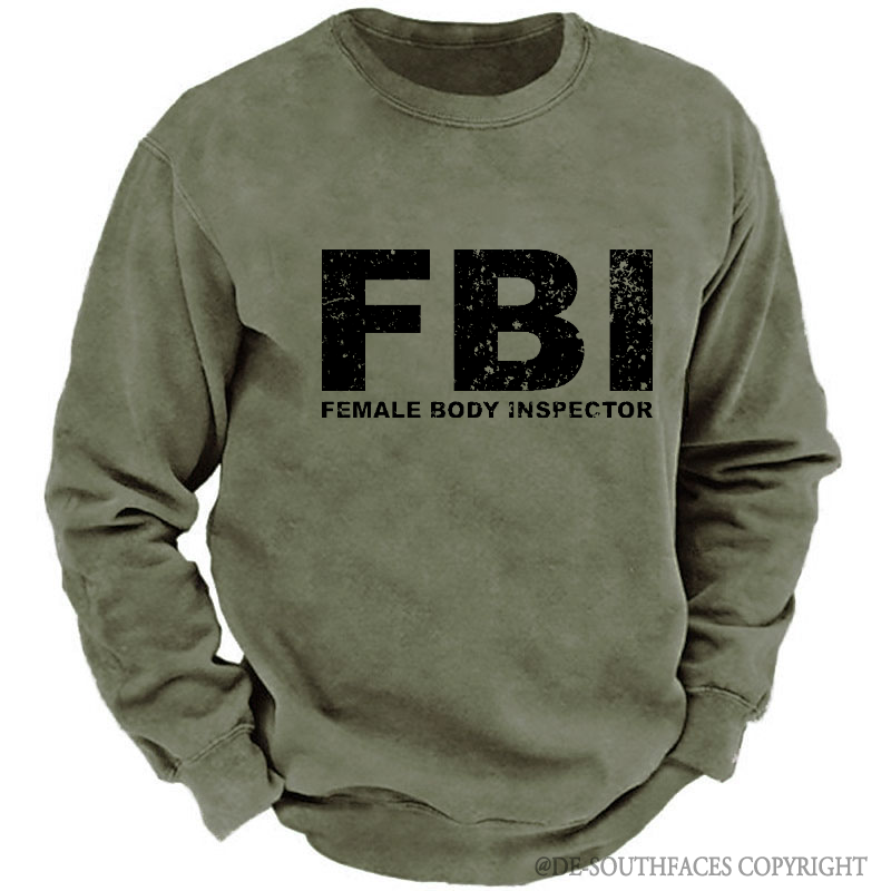 FBI Female Body Inspector Sweatshirt