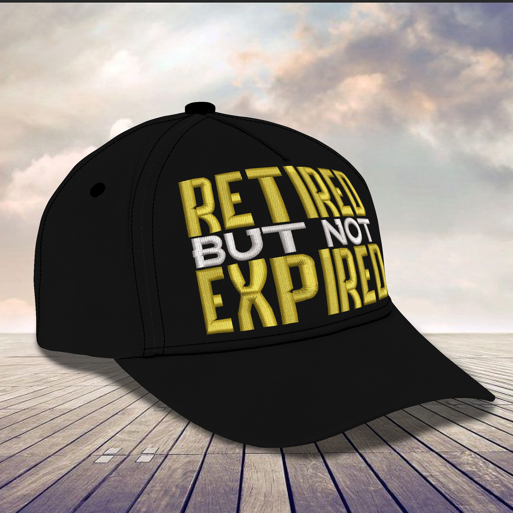 Retired But Not Expired Funny Retiremen Embroidery Cap