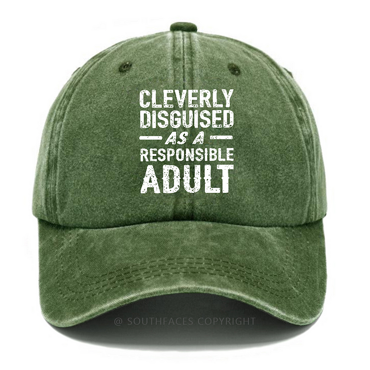Cleverly Disguised As A Responsible Adult Funny Sarcastic Hats