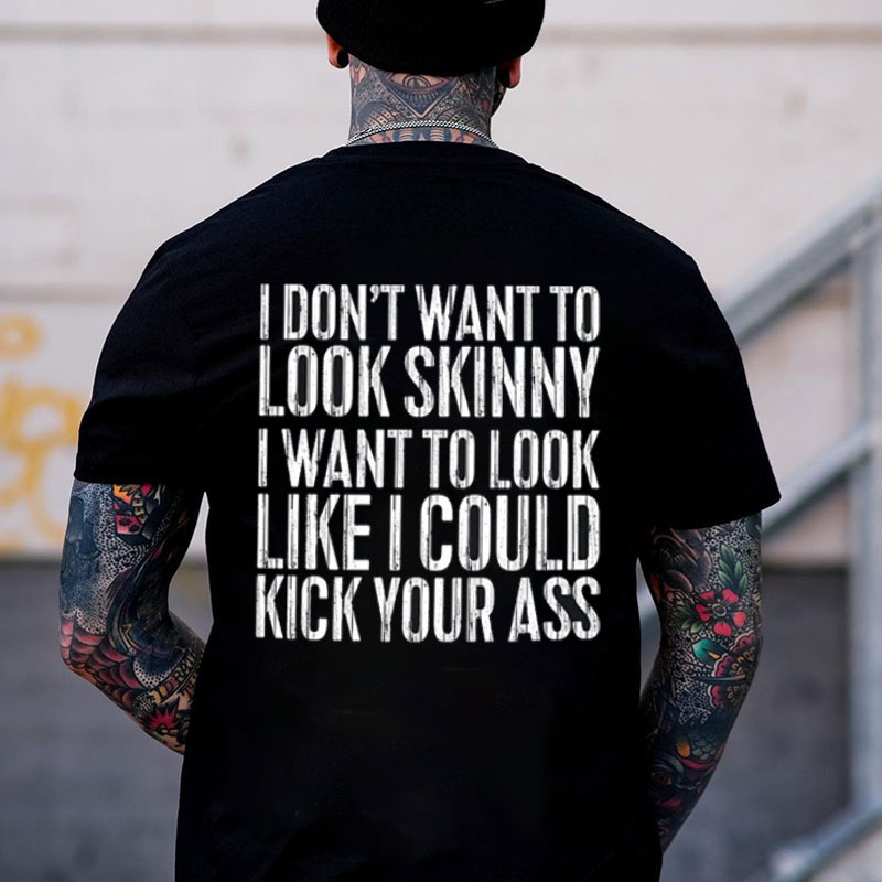 I DON'T WANT TO LOOK SKINNY Black Print T-Shirt