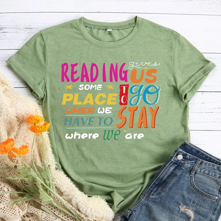 Reading Gives Us Some Place To Go When We Have To Stay Where We Are T ...