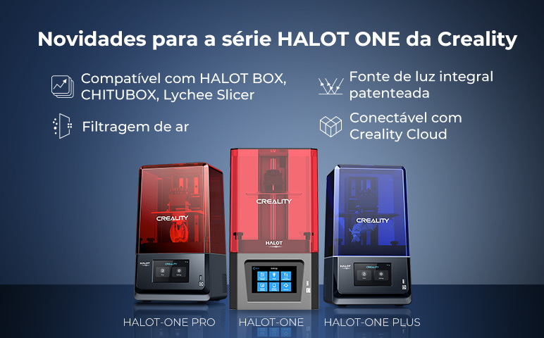 Novidades para a série HALOT ONE da Creality
