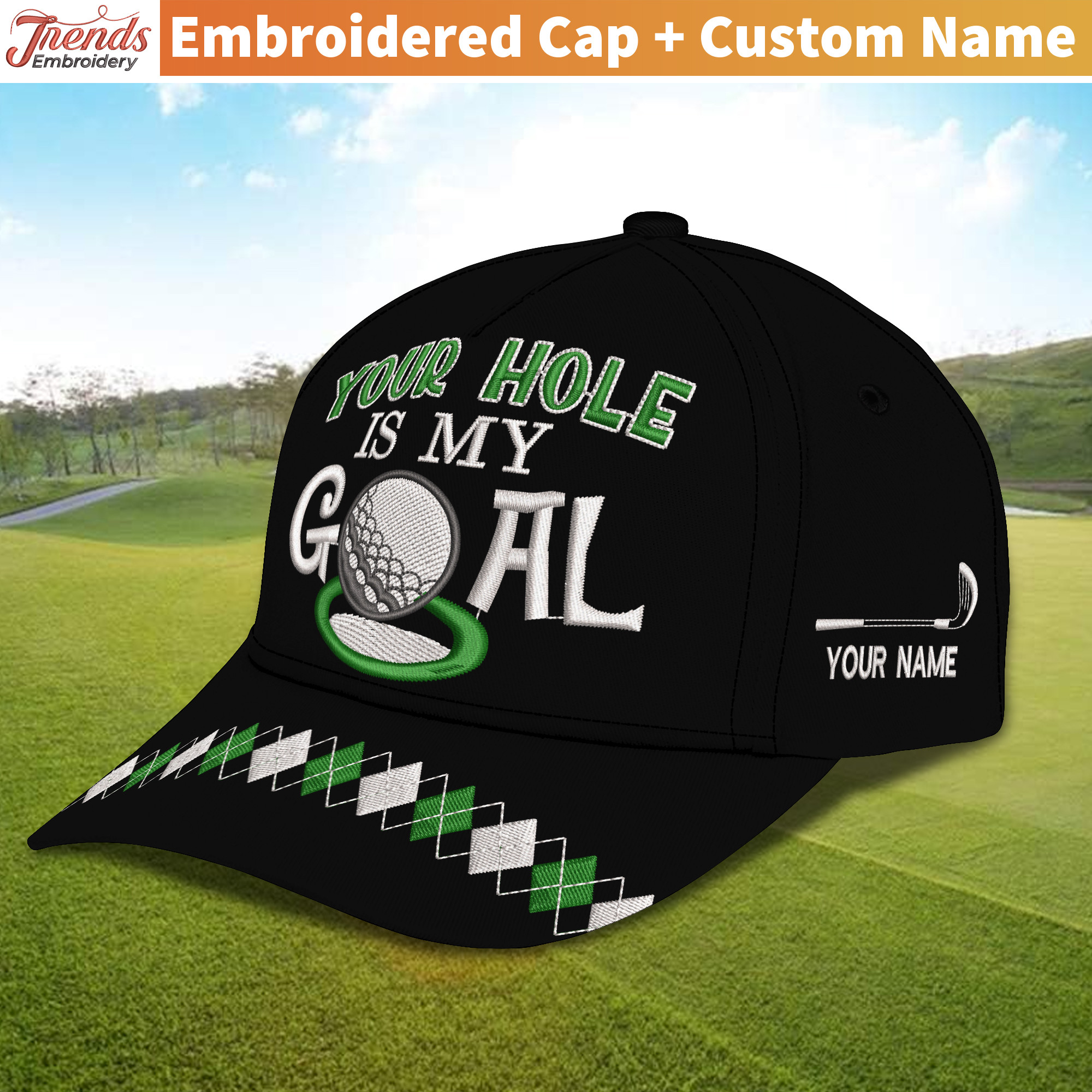 Your Hole Is My Goal Customized Embroidery Golfer Cap
