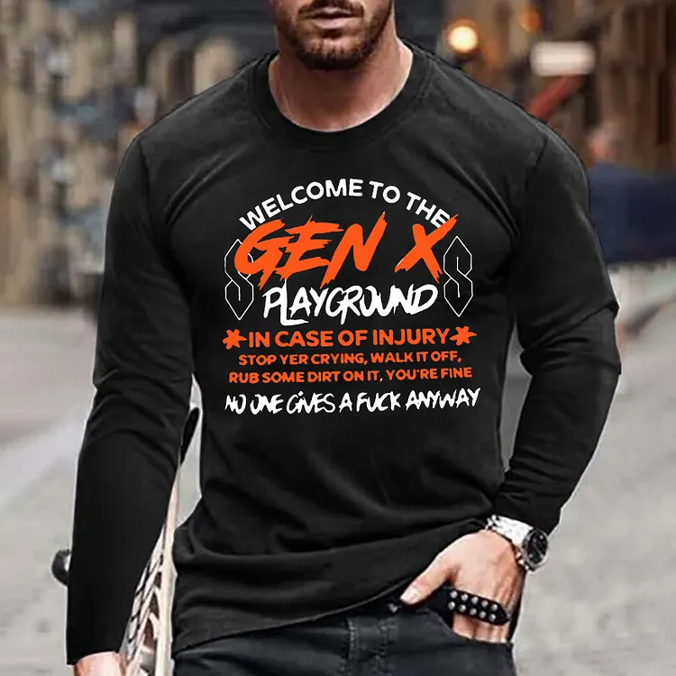 Welcome To The Gen X Playground Long Sleeve Shirts