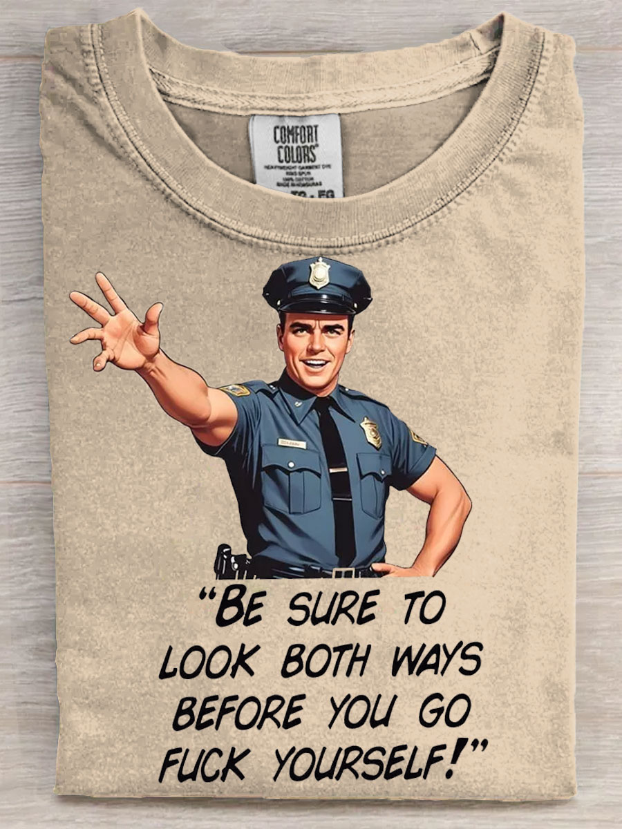 Sarcastic Cop Look Both Ways Before You Go Fk Youself Art Casaul Short ...