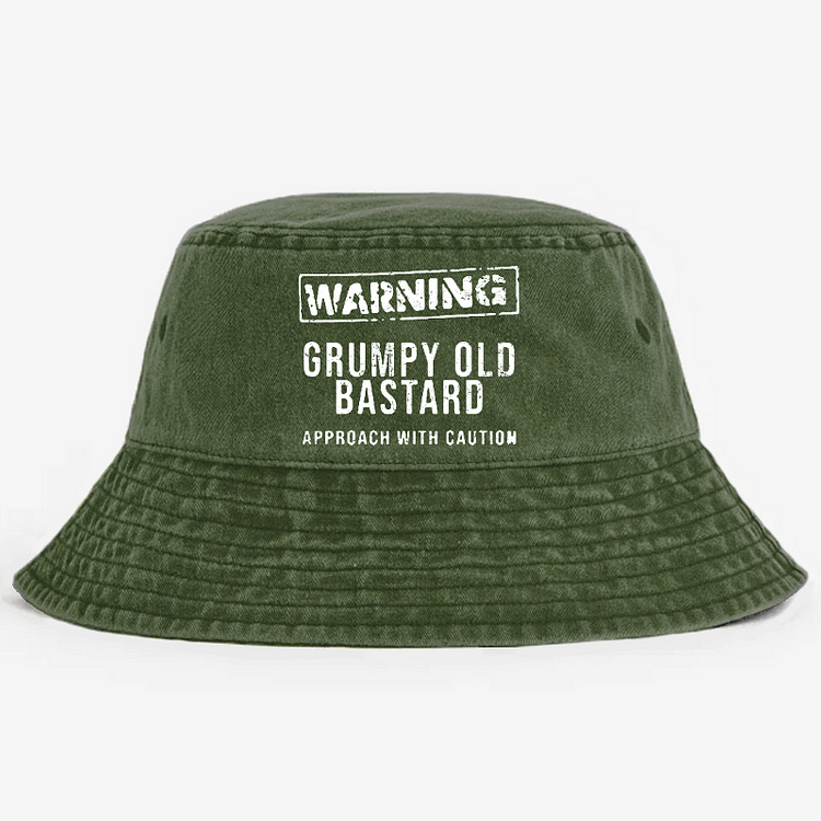 Warning Grumpy Old Bastard Approach With Caution Bucket Hat