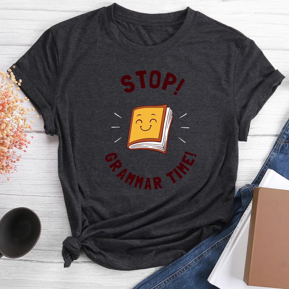 Stop Grammar Time Round Neck T-shirt