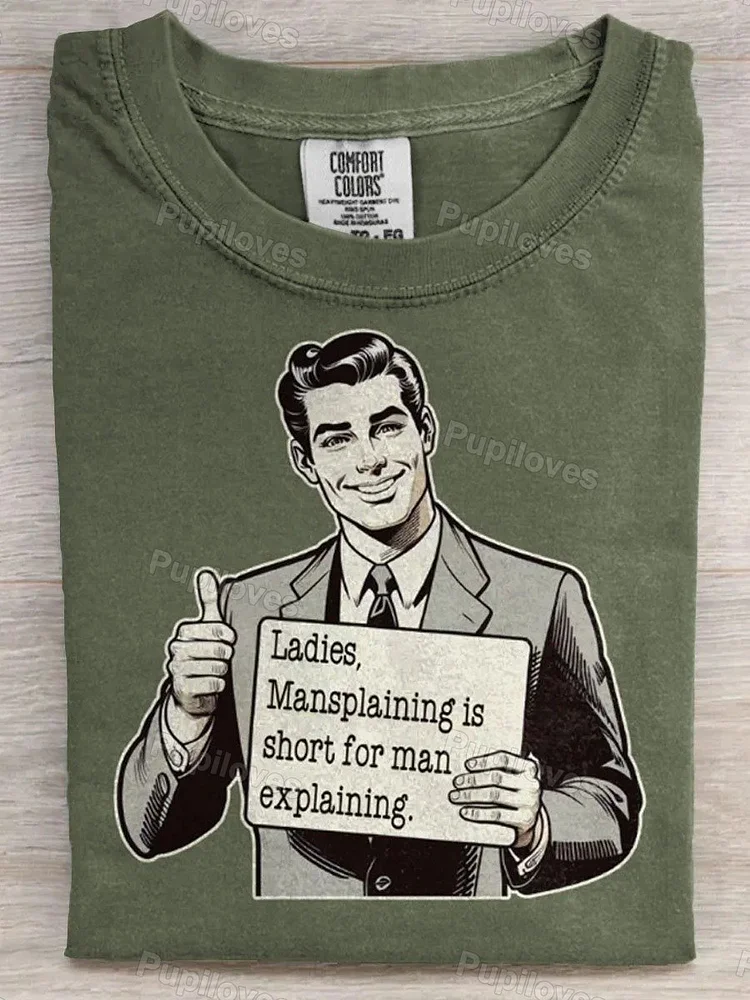Ladies Mansplaining Is Short for Man Explaining T-shirt