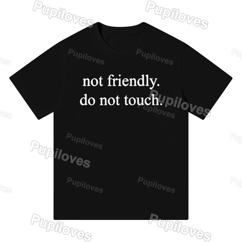 Not Friendly Do Not Touch T-shirt
